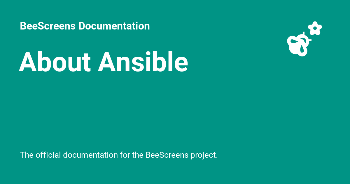 About Ansible Beescreens Documentation