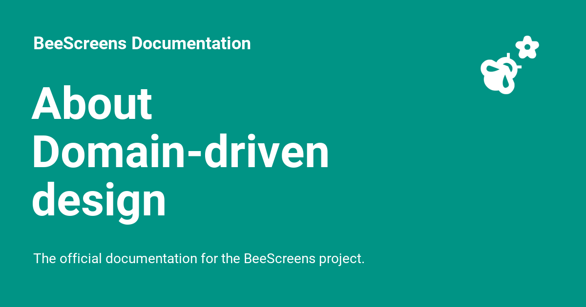 About Domain Driven Design Beescreens Documentation