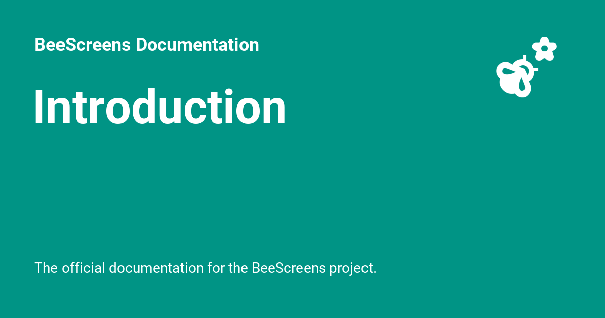 Introduction Beescreens Documentation